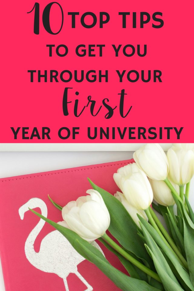 10 Top Tips To Get You Through First Year Of University